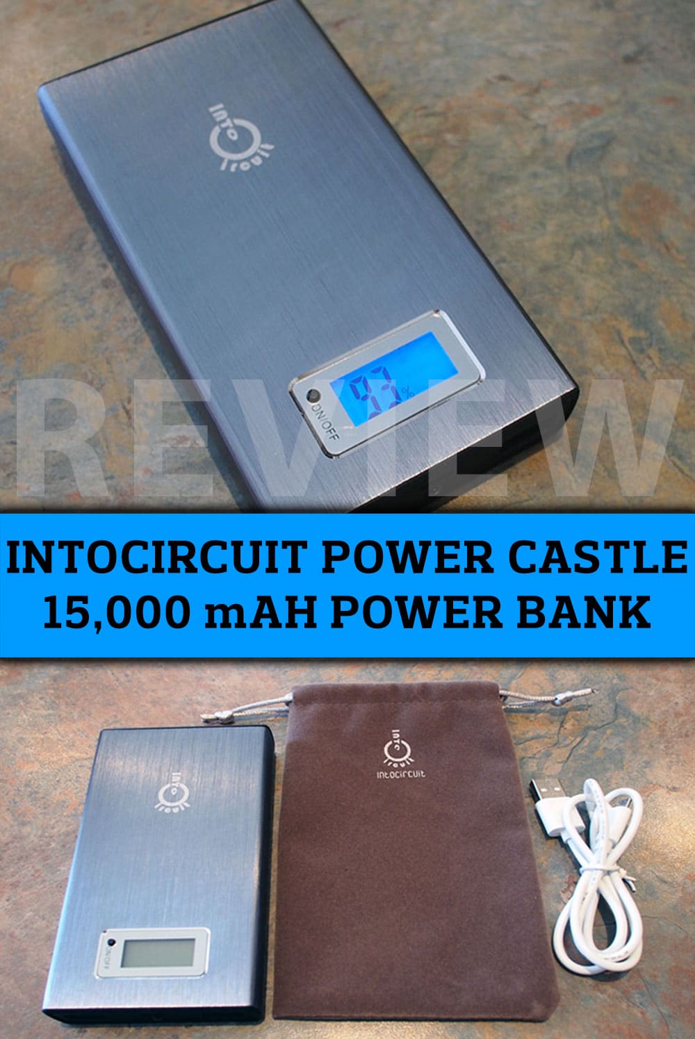 Intocircuit Power Castle 15,000 mAh Power Bank Review