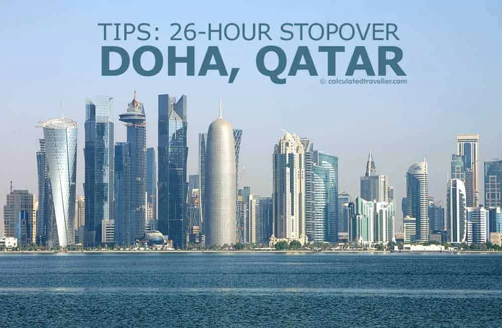 Hotel, Tour, and Airport Tips for a 26-Hour Stopover Doha Qatar
