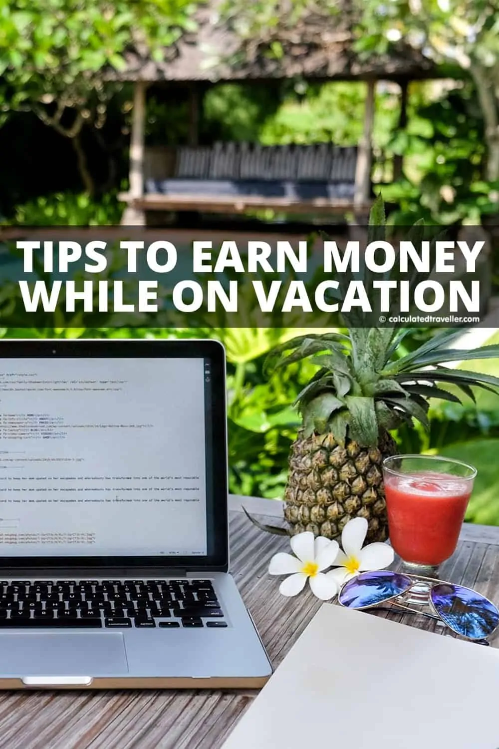 Eight Creative Tips To Earn Money While On Vacation