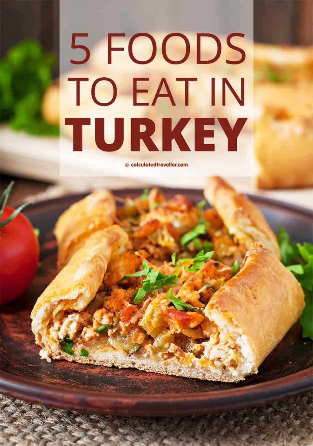 Tasty Travels: 5 Things to Eat in Turkey